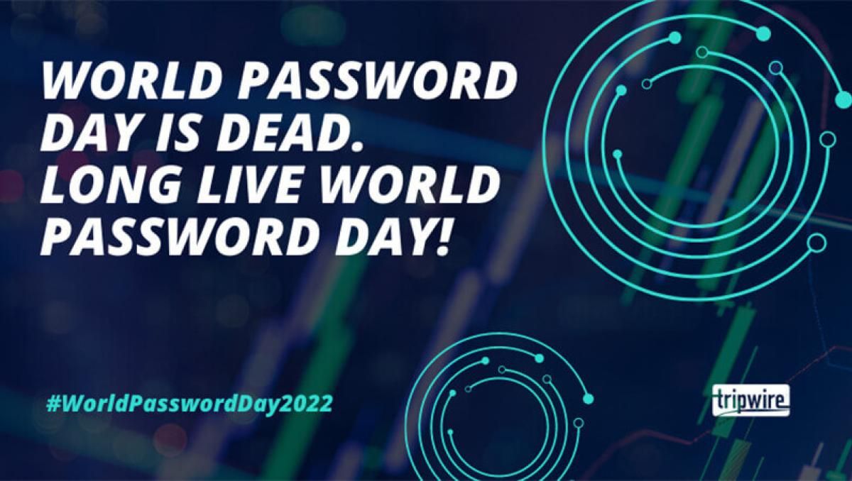 World Password Day is Dead. Long Live World Password Day! | Tripwire